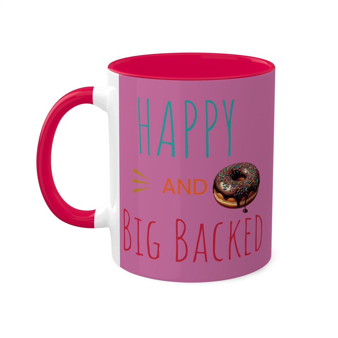 Colorful Mug, Happy and Big Backed Humor, 11oz Just for Laughs - Etsy