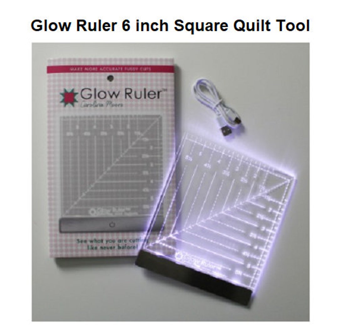 Glow Ruler Carolina Moore Quilting Ruler Craft 6 Inch X 6 Inch Light up ...