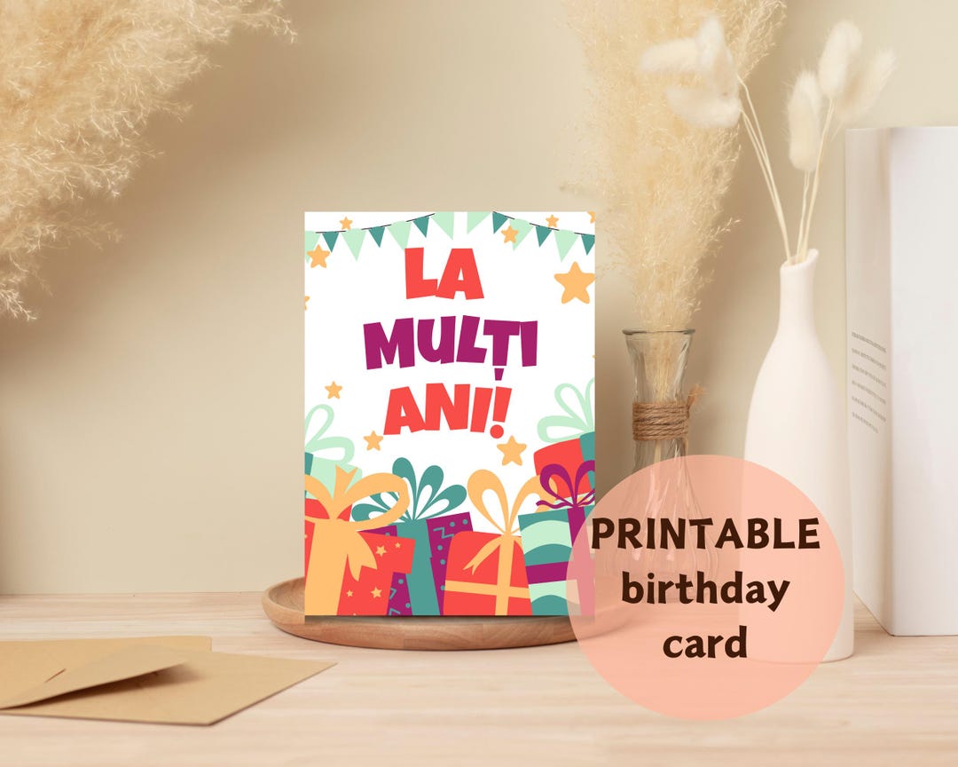 Printable Birthday Card. Romanian Birthday Card. La Multi Ani ...