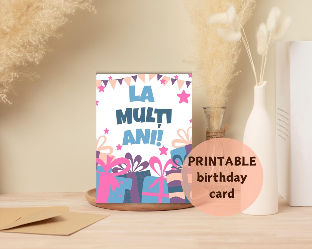 Printable Birthday Card. Romanian Birthday Card. La Multi Ani ...