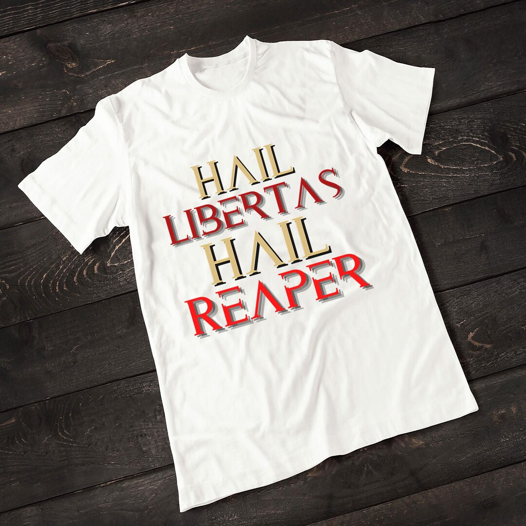 Hail Libertas Hail Reaper Howler Red Rising Shirt, House Mars Shirt ...