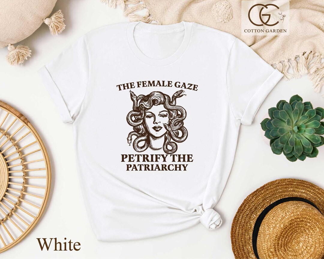 The Female Gaze Petrify the Patriarchy Shirt, Snake Face Shirt ...