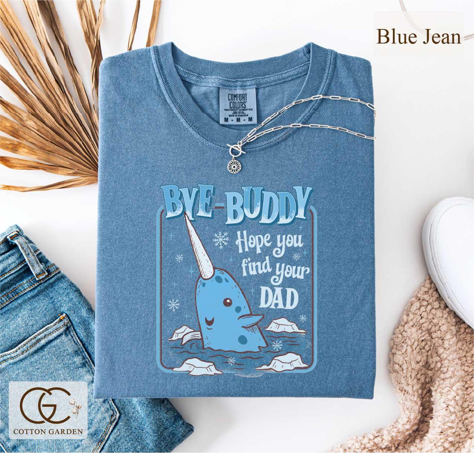 Bye Buddy Hope You Find Your Dad Comfort Colors Shirt, Christmas ...