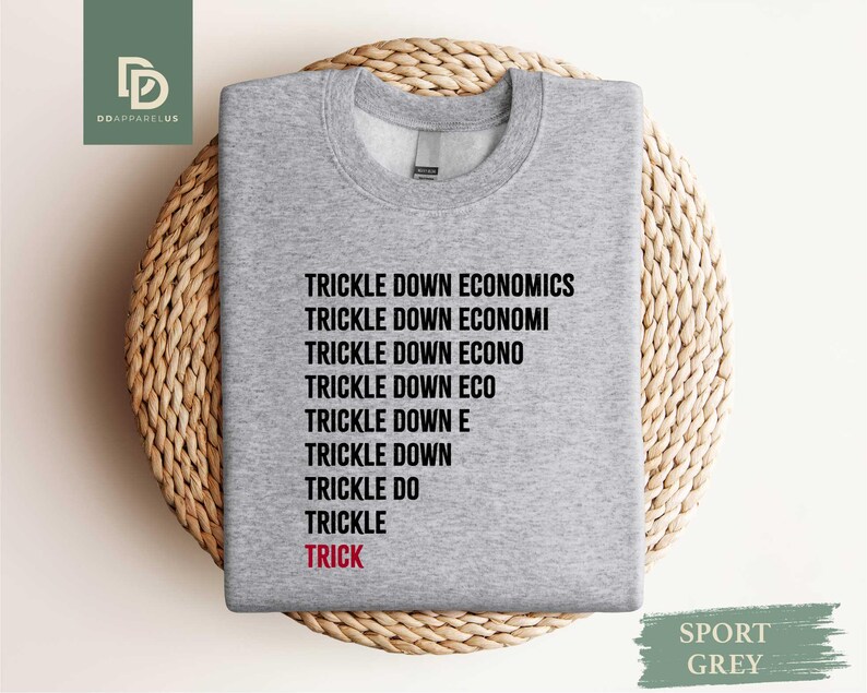 Trickle Down Economics Shirt,economics Shirt,tax the Rich Shirt,eat the ...