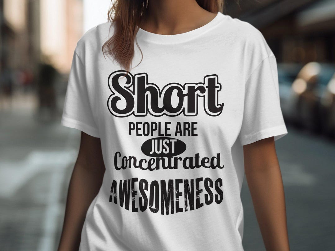 Funny Short People Shirt, Short Person Shirt, Short Girl Shirt. - Etsy