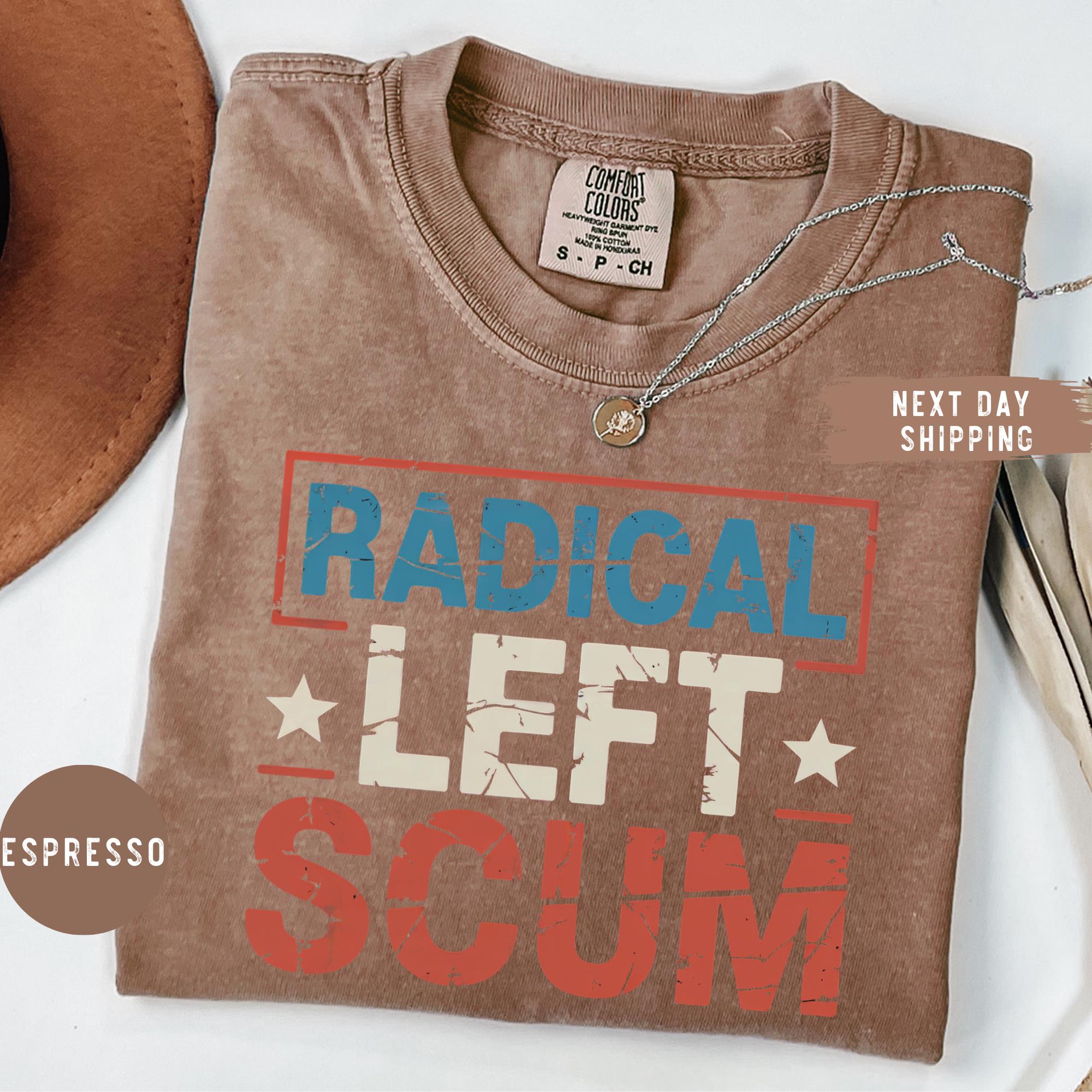 Comfort Colors® Radical Left Scum Shirt - Etsy