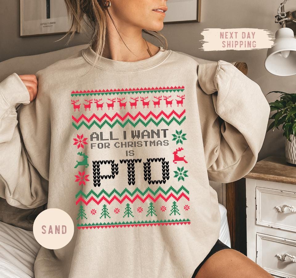 All I Want Xmas PTO Ugly Christmas Sweater, Work Christmas Party, Gift ...