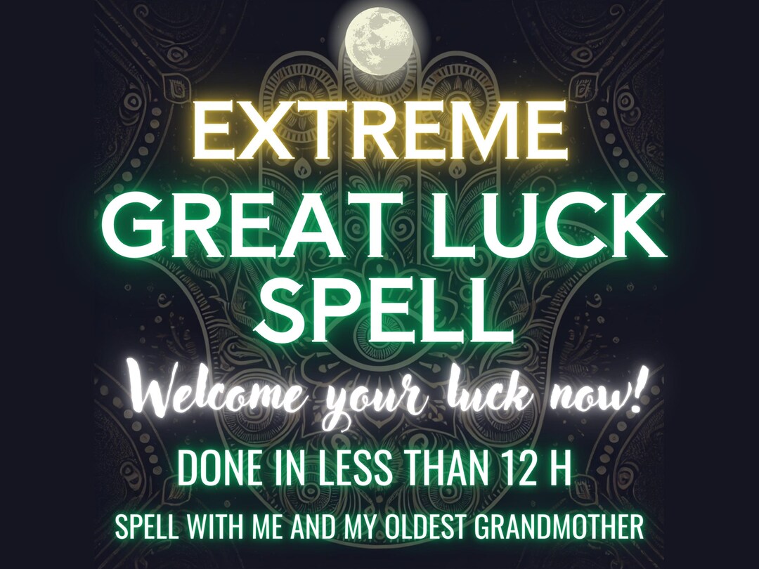 Extreme GREAT LUCK SPELL | Good Luck Spell | Fortune Attraction ...