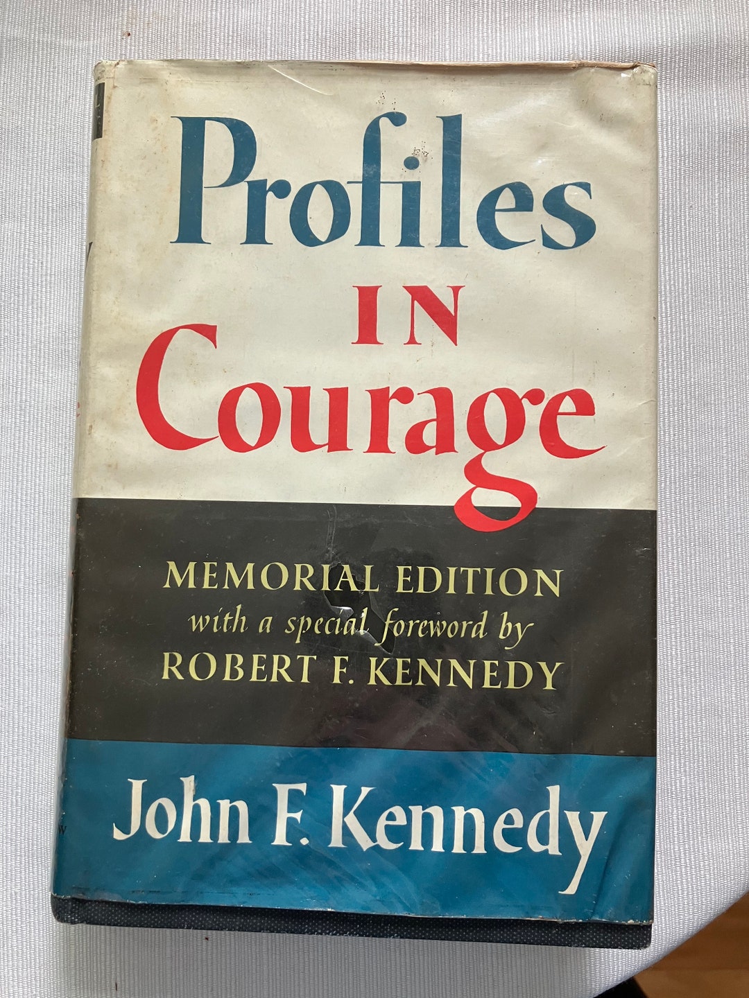 Profiles in Courage by John F. Kennedy Memorial Edition Copr 1956 HCDJ ...