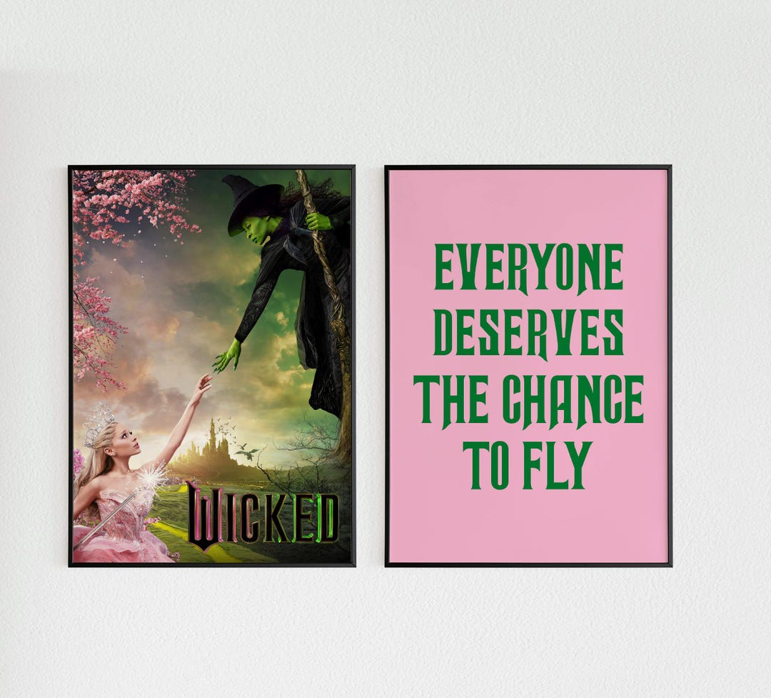 Wicked Movie Poster Set of 2, Everyone Deserves the Chance to Fly Print ...