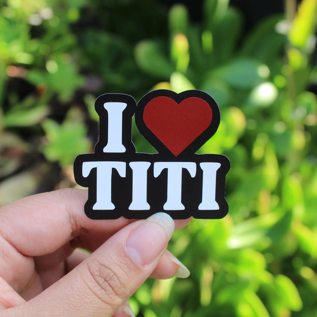I 3 Love Titi Philippines Filipino Vinyl Decal Waterproof Sticker for ...