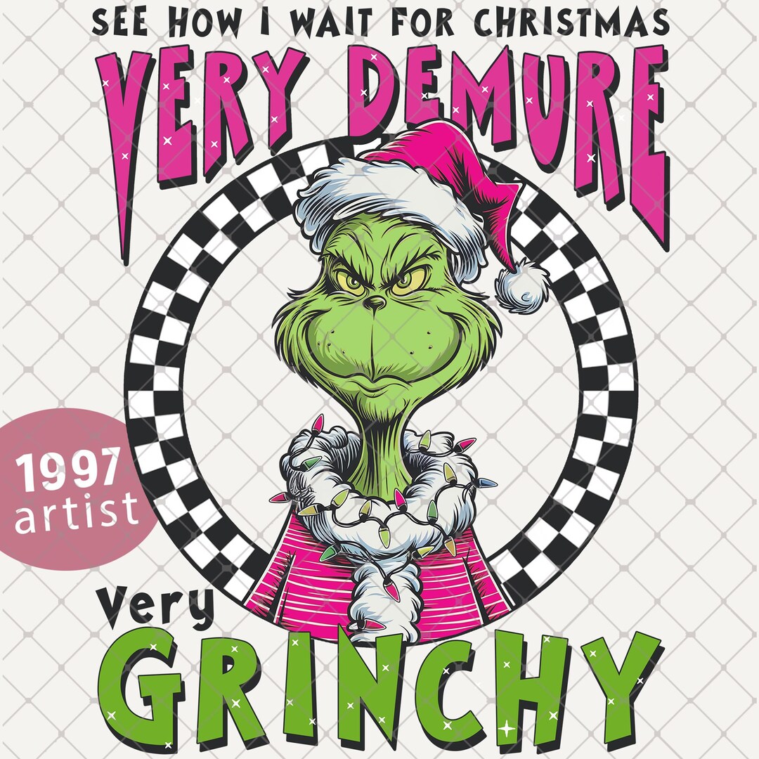 Very Demure Very Grinchy Png, Funny Grinch Christmas Png, Grinc Png ...