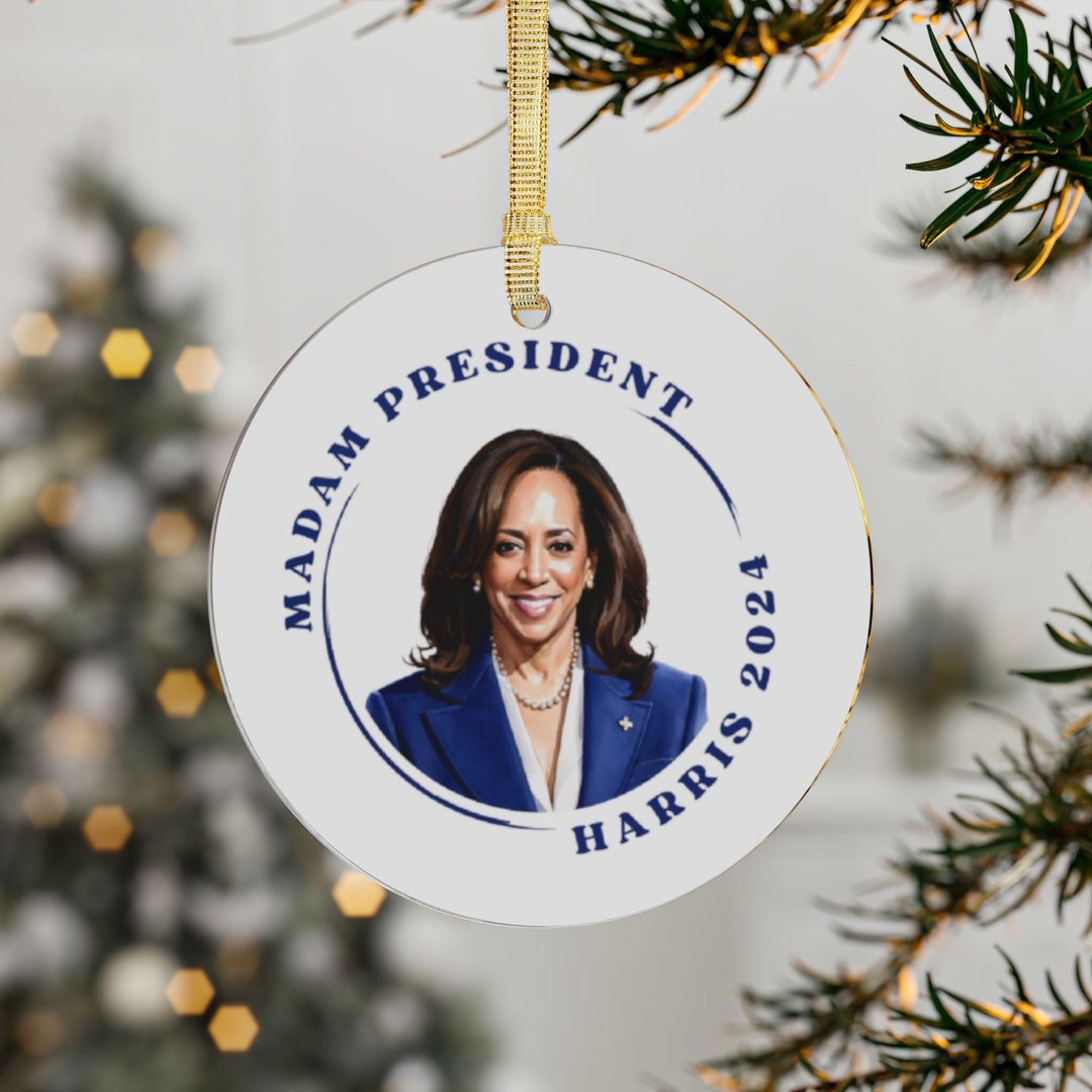 Kamala Harris Gift Madam President Acrylic Ornament Keepsake 2024 ...