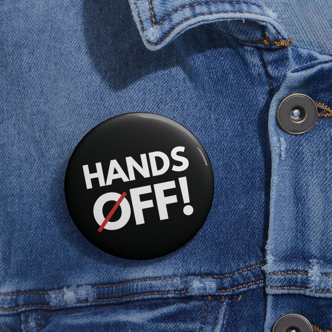 Hands off Pin Resistance Resist Protest Liberal Democrat Political ...