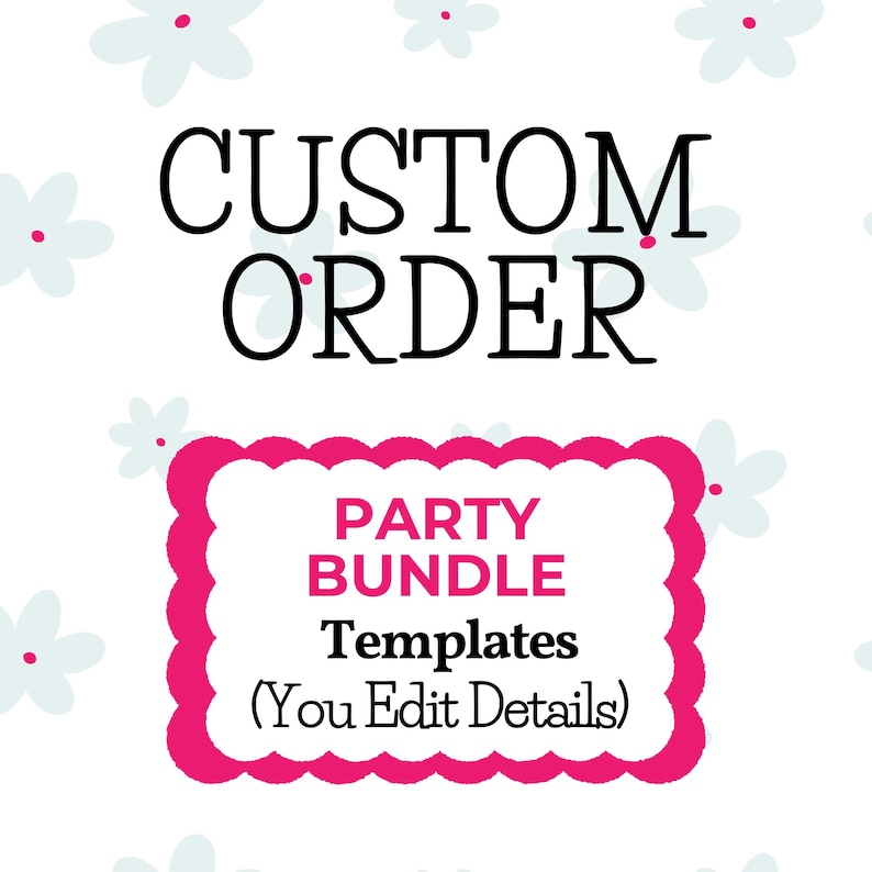 Custom Party Bundle Templates, Personalized Party Kit, Printable ...
