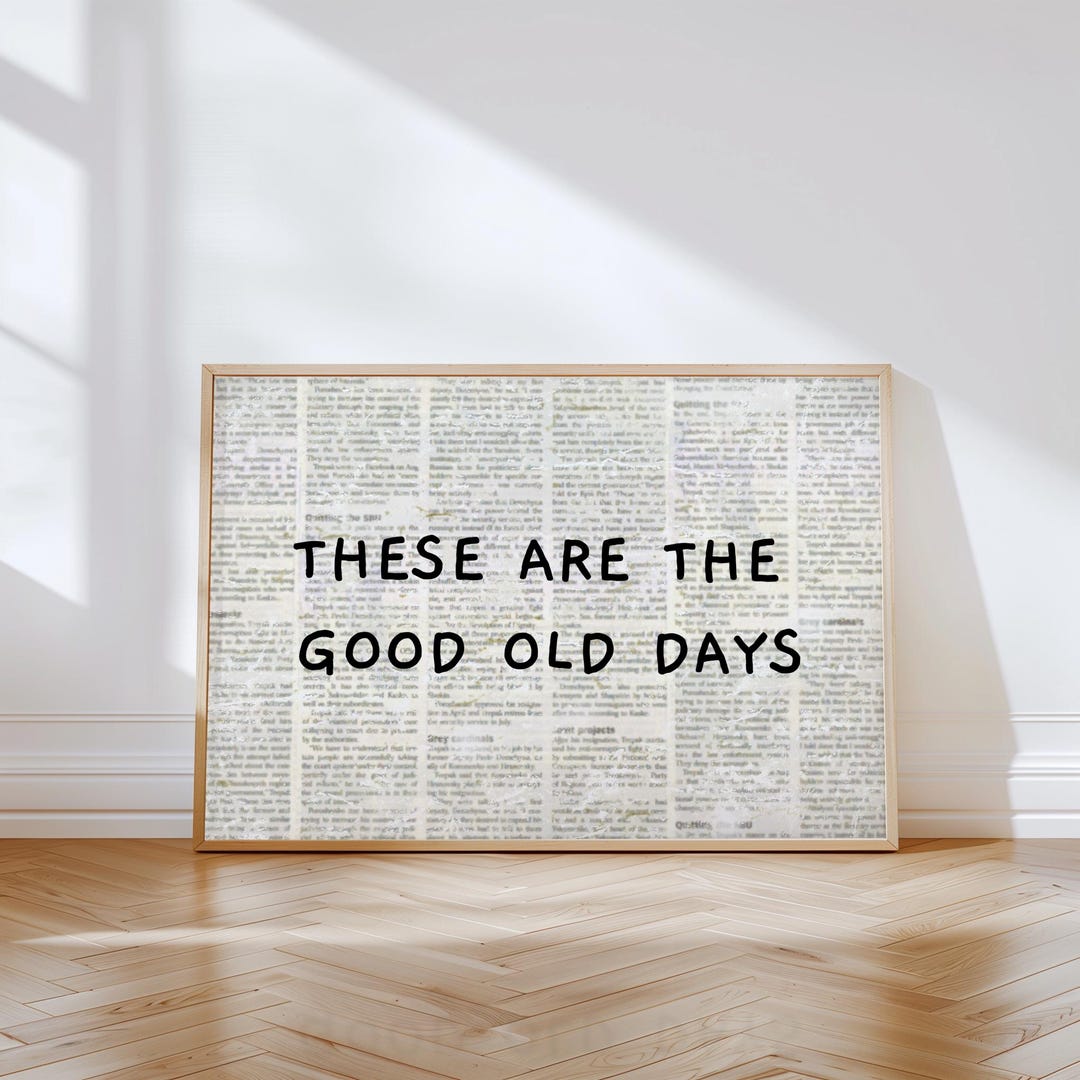 Good Old Days Quote Print, Vintage Newspaper Art for Office Decor ...