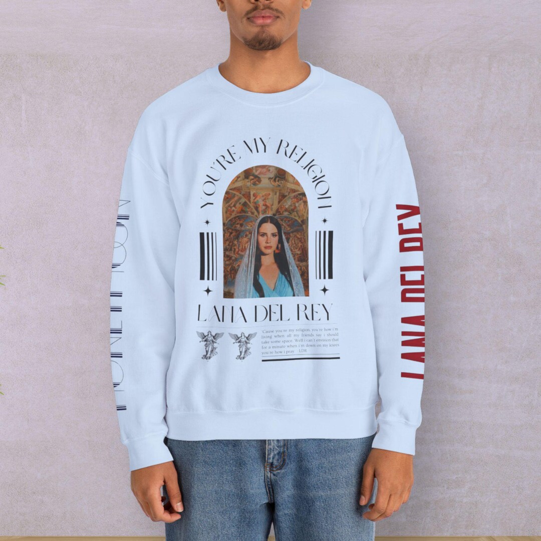 Del Rey you're My Religion Unisex Sweatshirt Lana Artistic Sweater ...
