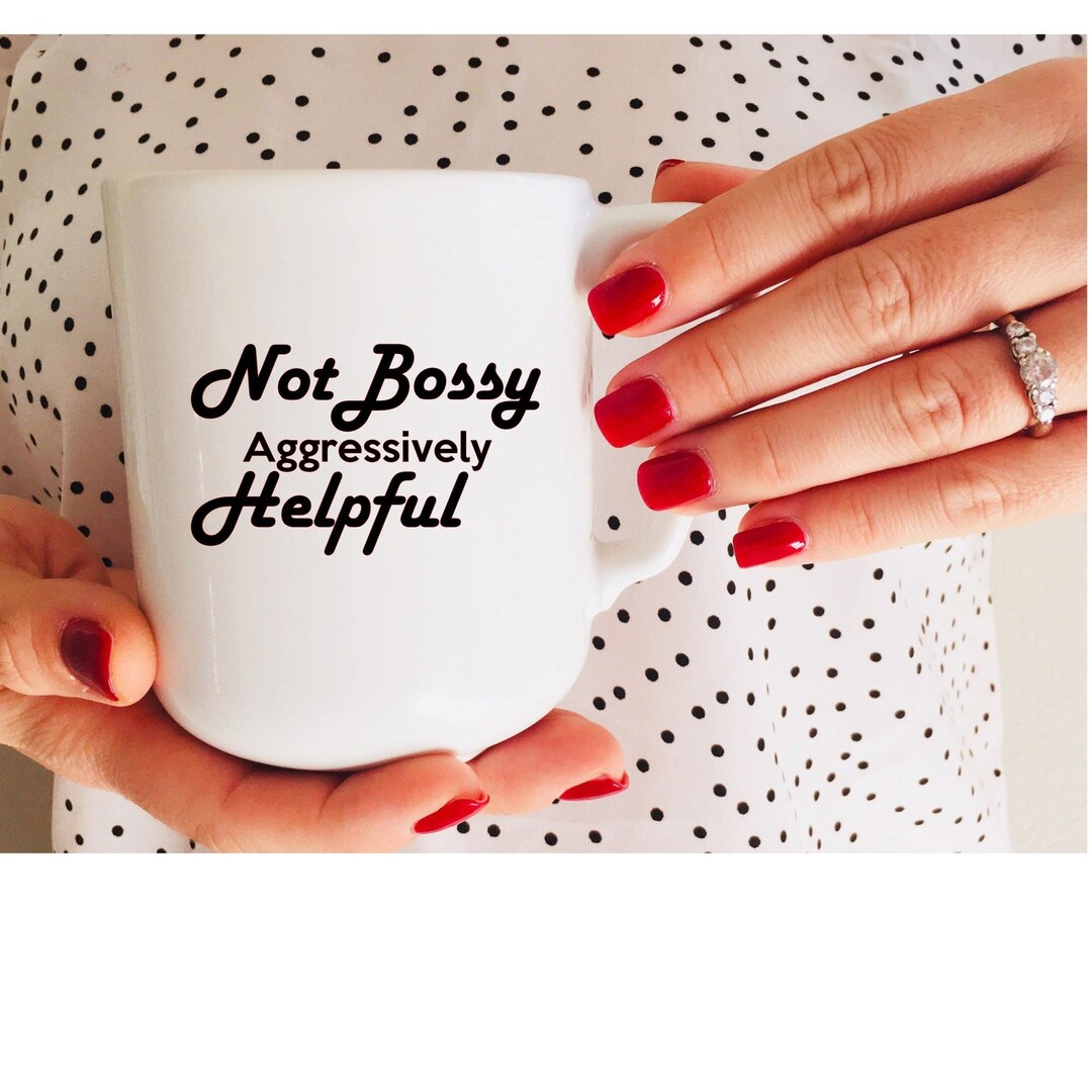 Not Bossy Aggressively Helpful SVG Silhoutte PNG Jpeg Cut File Studio3 ...