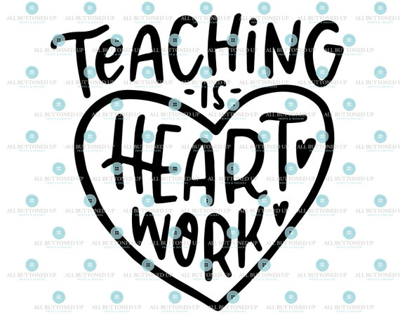 Teaching is HEART Work Back to School Digital Cut File: Svg | Etsy