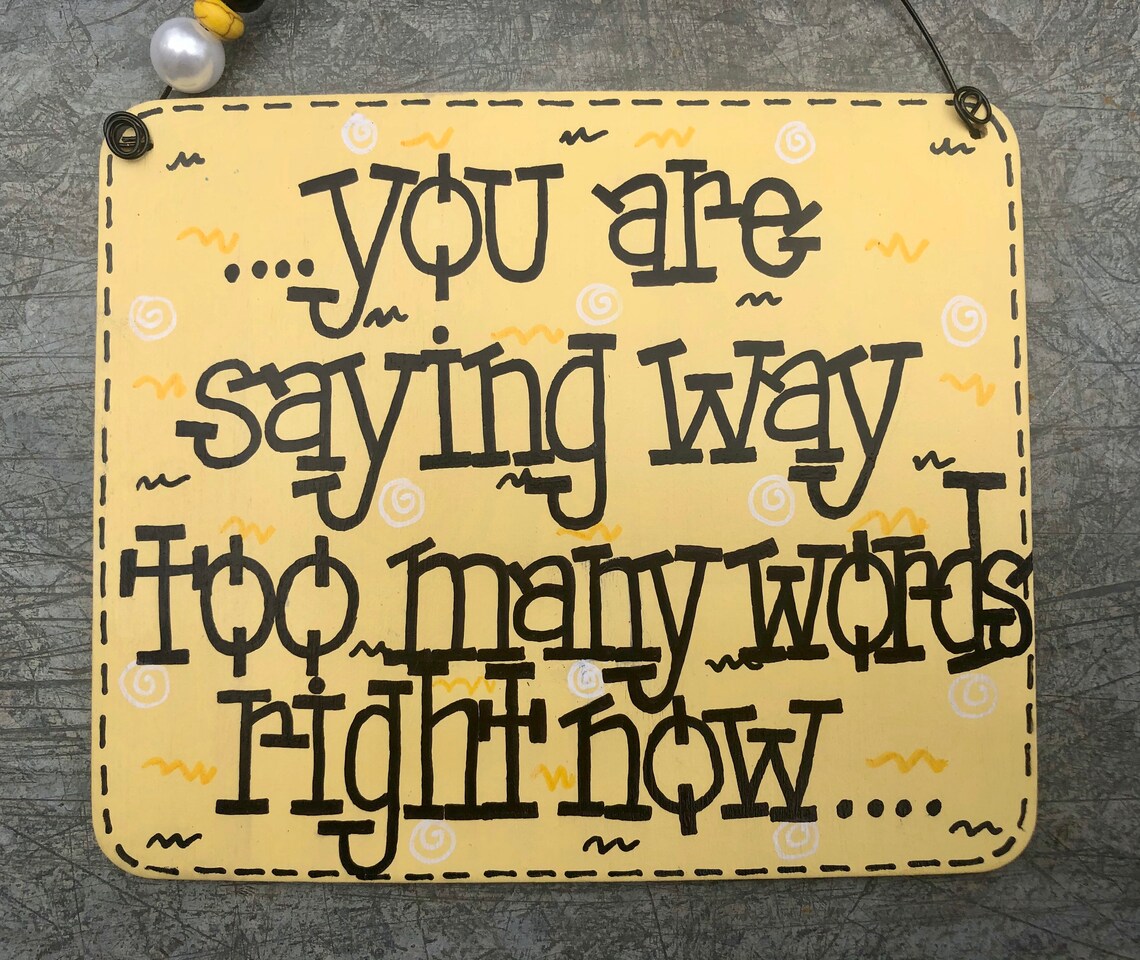 Too many words sign | Etsy
