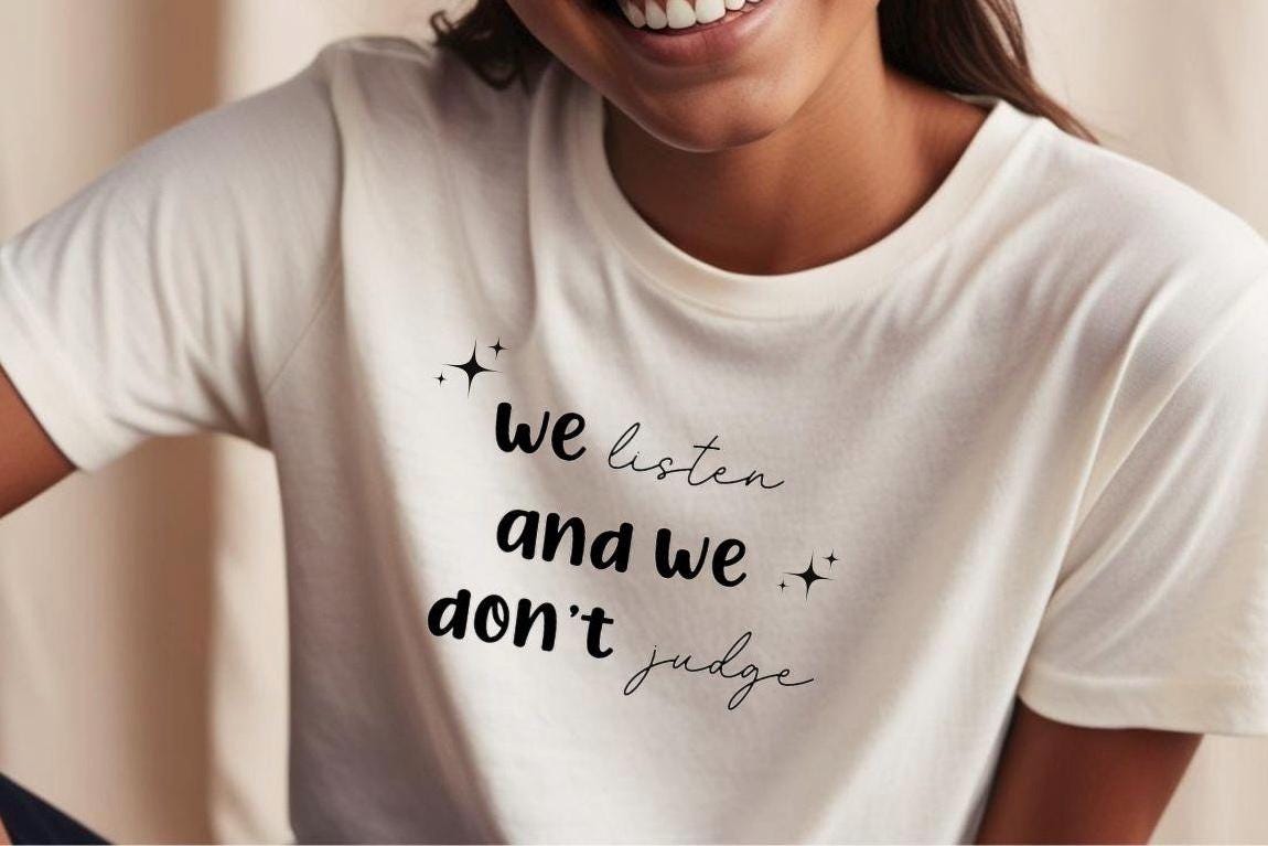 We Listen and We Don’t Judge SVG and PNG | Humor Quote SVG and Png for Crafts, Cricut ...