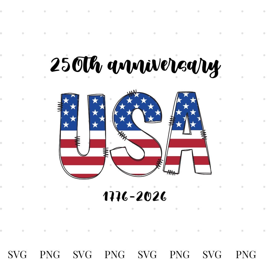 America 250th Anniversary Design: Patriotic PNG SVG (digital Download ...