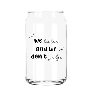 We Listen and We Don’t Judge SVG and PNG | Humor Quote SVG and Png for ...
