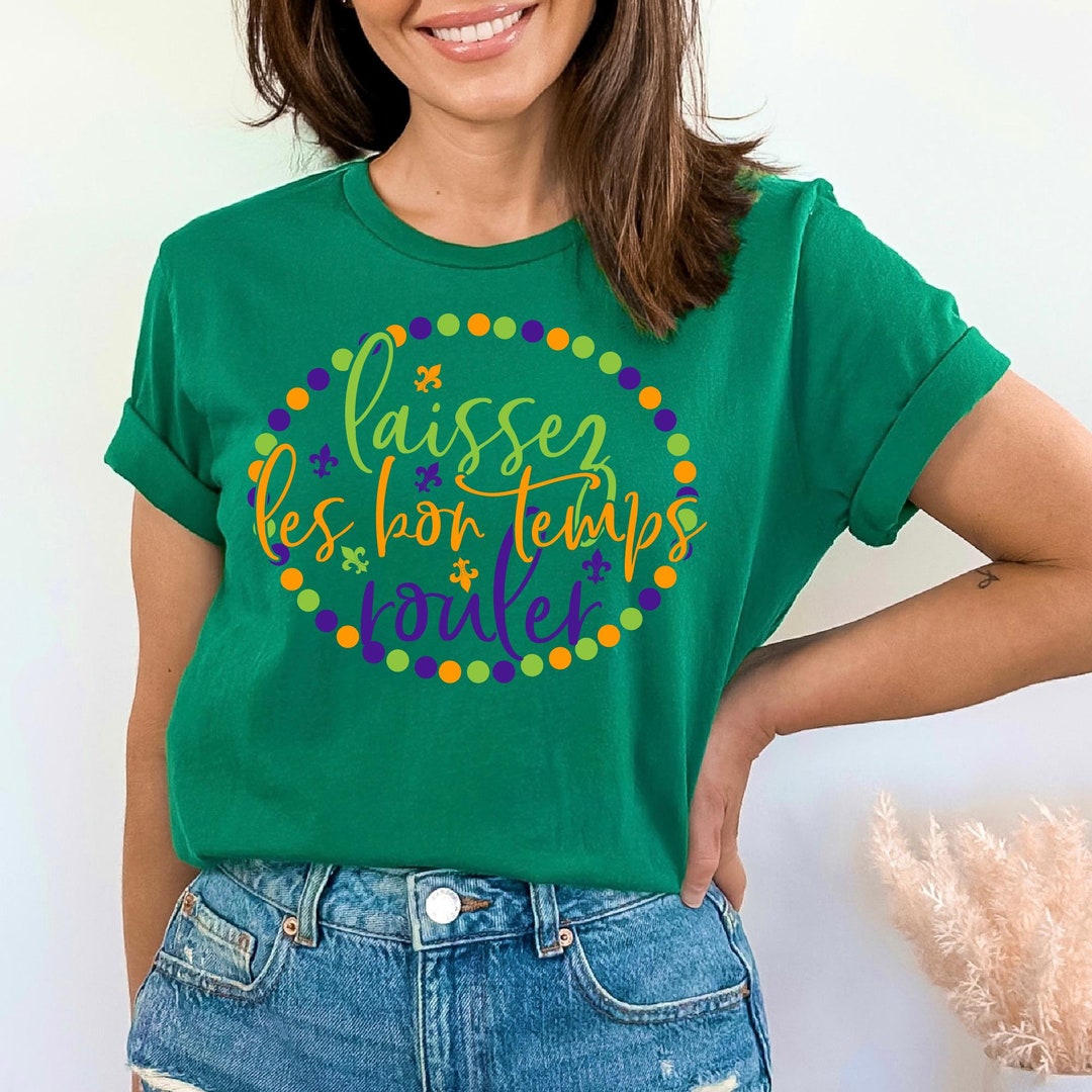 Laissez Les Bon Temps Rouler Shirt: New Orleans Mardi Gras Tee - Etsy
