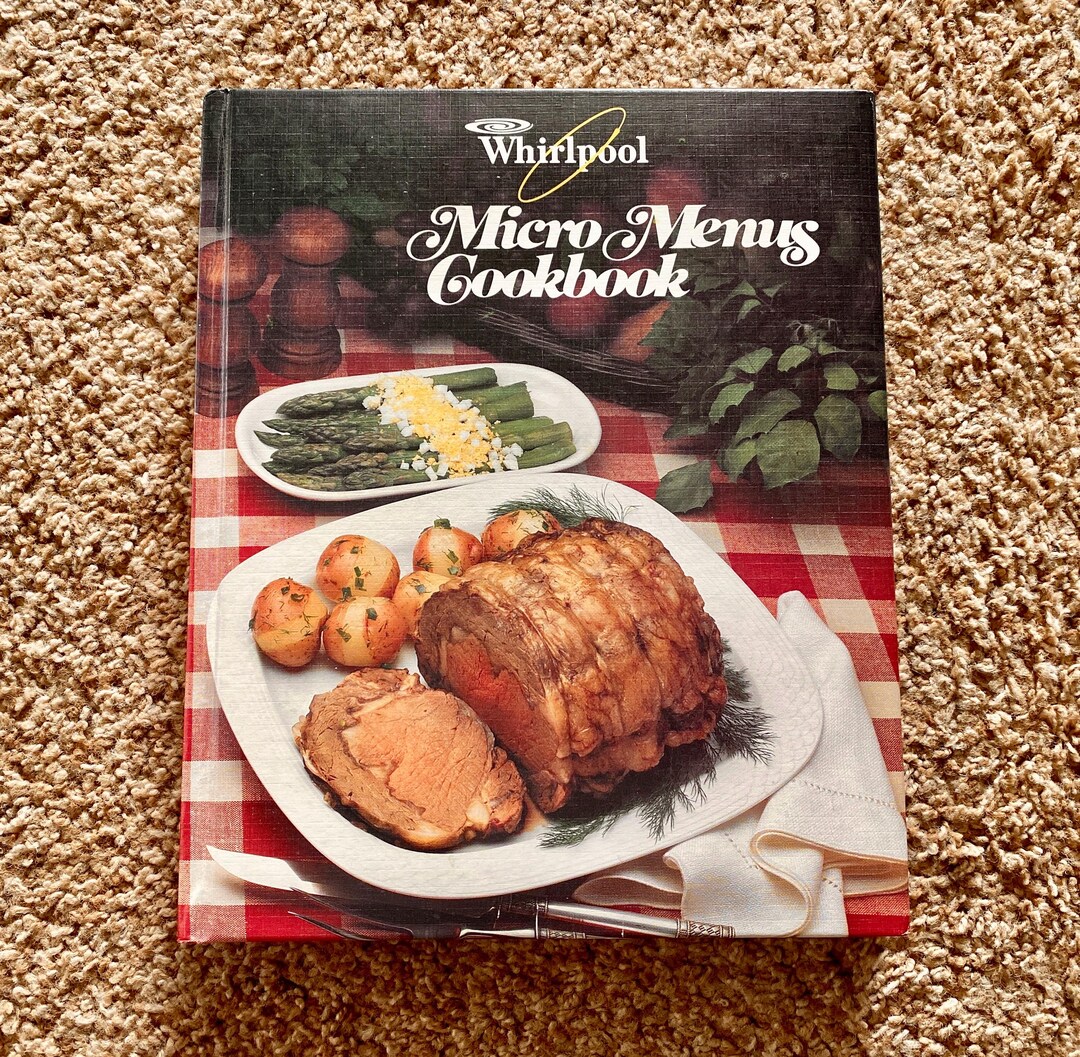 Vintage (1983) "whirlpool Micro Menus Cookbook" Hardcover Cookbook ...