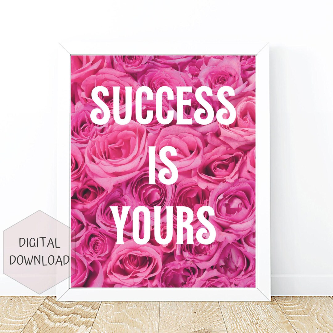 Success is Yours Pink Roses Motivational Poster | Dream Big Poster ...