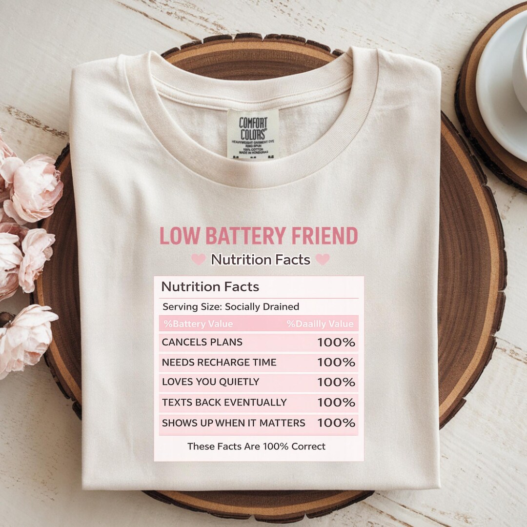 Low Battery Friend Nutrition Facts Shirt, Introvert Comfort Colors Tee ...