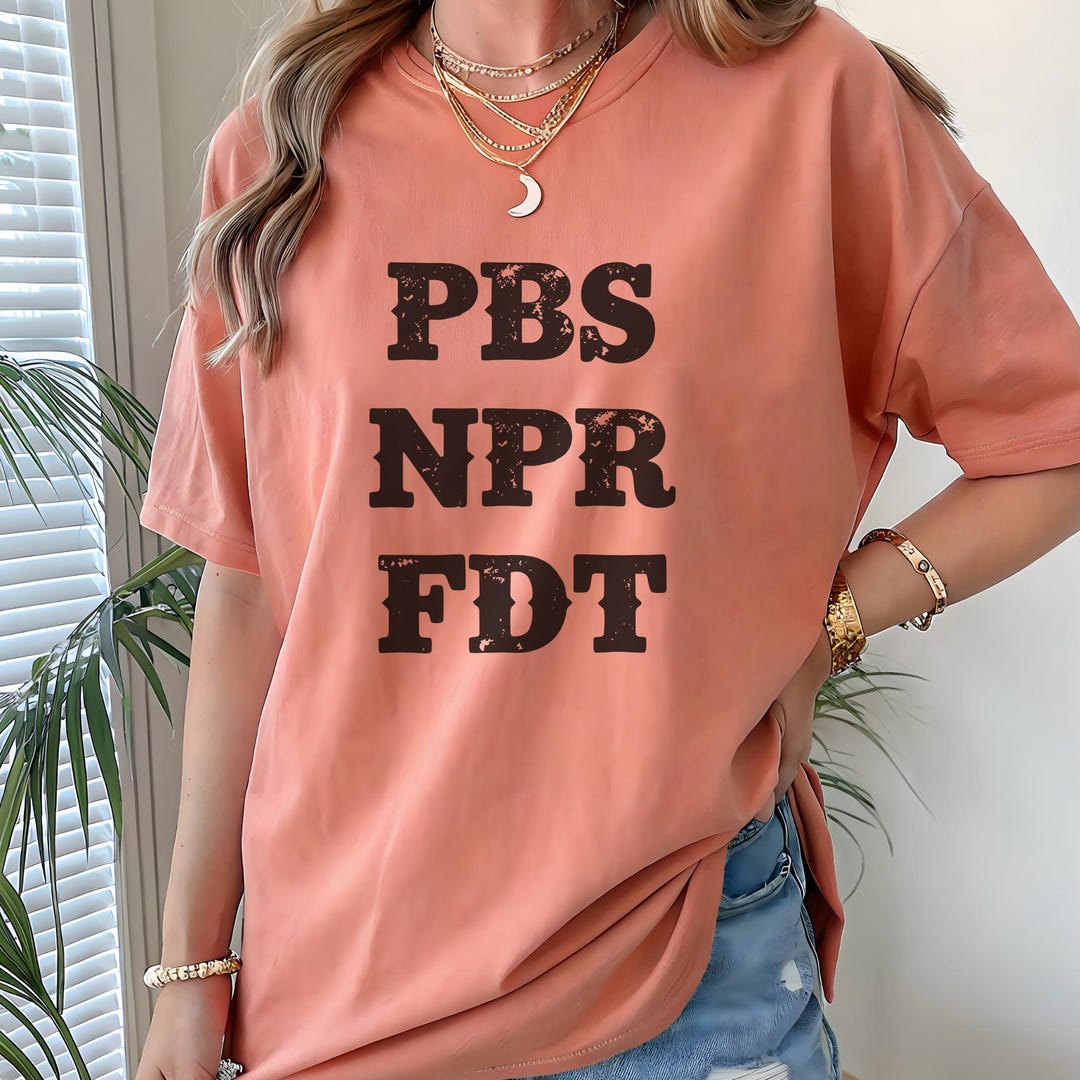 PBS NPR FDT Oversized Shirt - Liberal Media Lover Tee - Public Radio ...