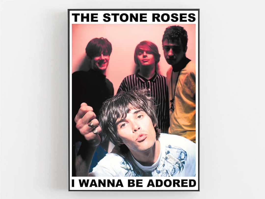 The Stone Roses I Wanna Be Adored Music Poster A4 Wall Art - Etsy