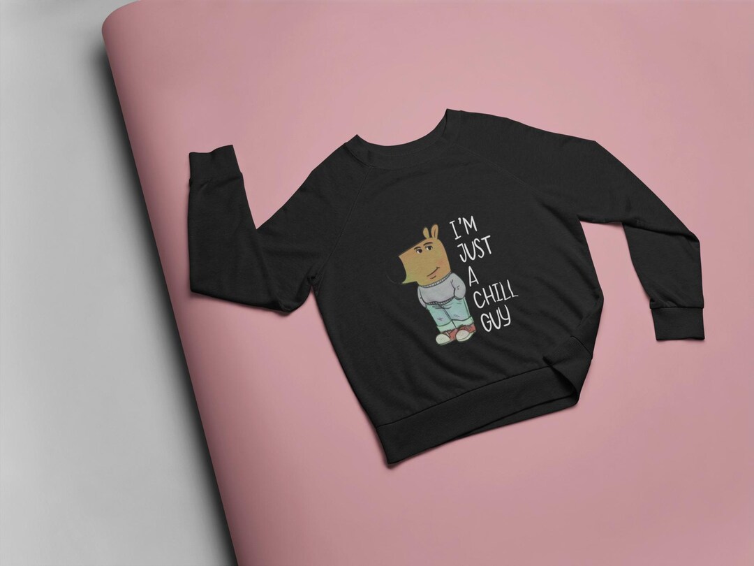 I'm Just a Lowkey Chill Guy Meme Shirt, Viral Tiktok Chill Guy, Funny ...