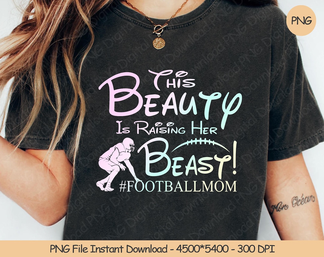 This Beauty is Raising Her Beast footballmom PNG File Instant Download ...