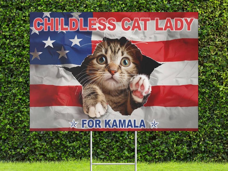 Kamala Harris 2024 Childless Cat Lady Yard Sign, Kamala Support Garden ...