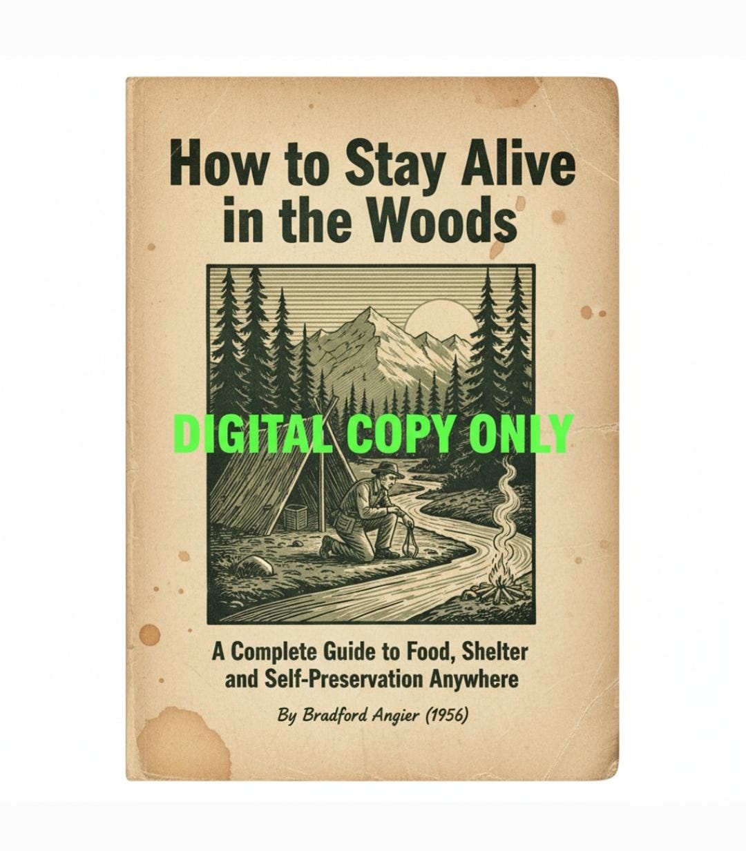 How to Stay Alive in the Woods | Bradford Angier Survival Guide ...