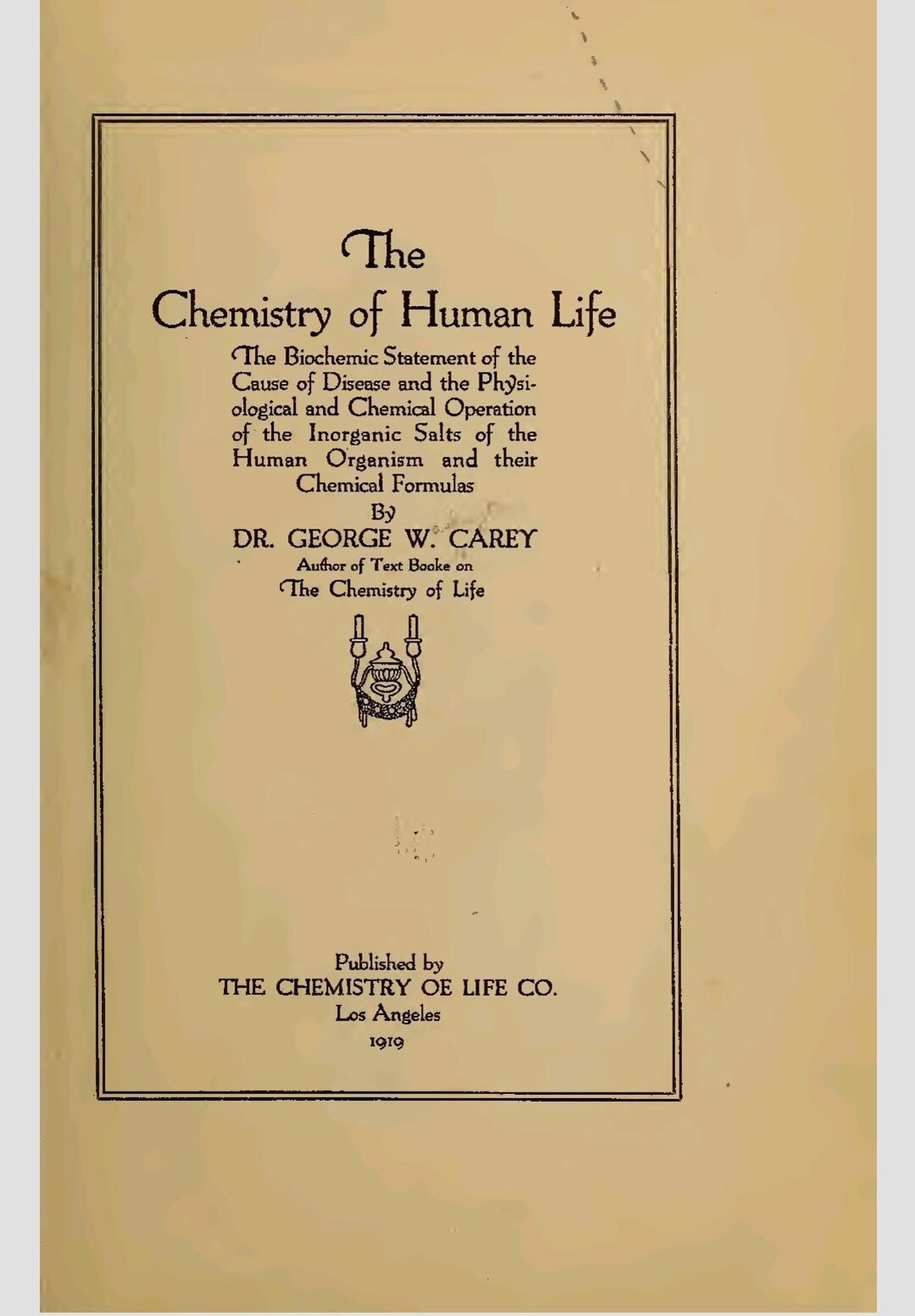 The Chemistry of Human Life, by George W. Carey, 1919. Digital Copy ...