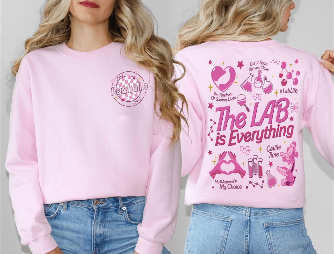 The Lab is Everything Sweatshirt, Lab Tech T-shirt, Lab Teacher Shirt ...