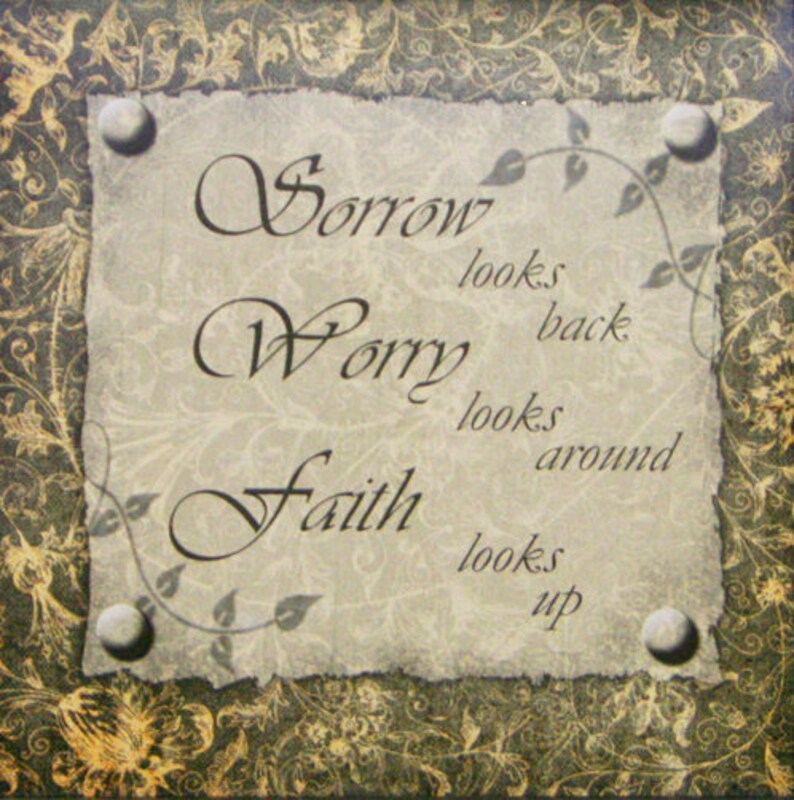 Sorrow Looks Back - Faith Looks up - Framed Quote - Etsy