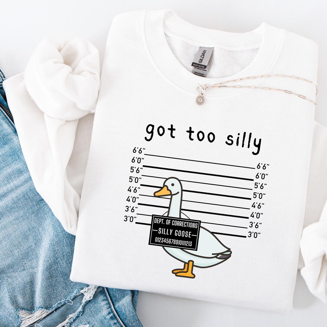 Silly Goose Mugshot Sweatshirt - Got Too Silly Jail Bird Gildan Unisex ...