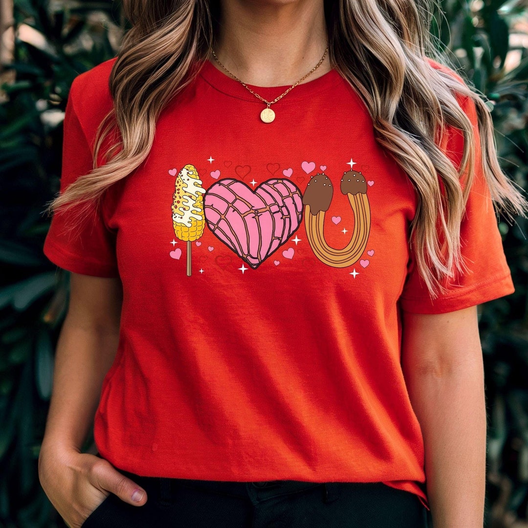 I Love U Conchas Elotes Churros Shirt, Mexican Valentines Shirt, Elote ...