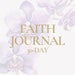 30-day Faith Journal: Daily Reflections for Spiritual Growth ...