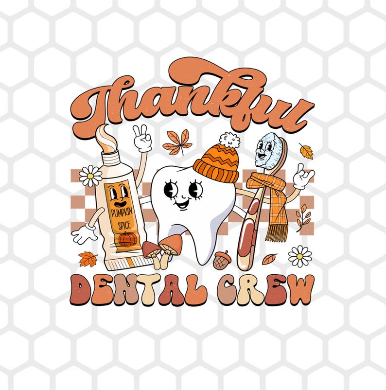 Thankful Dental Crew PNG, Happy Thanksgiving PNG, Thanksgiving Turkey ...