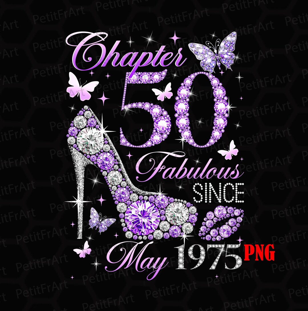 Chapter 50 Fabulous Since 1975 May Png, Chapter 50 Png, Since 1975 Png, Brithday 50th Png - Etsy