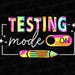 Testing Mode on Png, Cute Pencil Design, Test Day Png, Teacher Student ...
