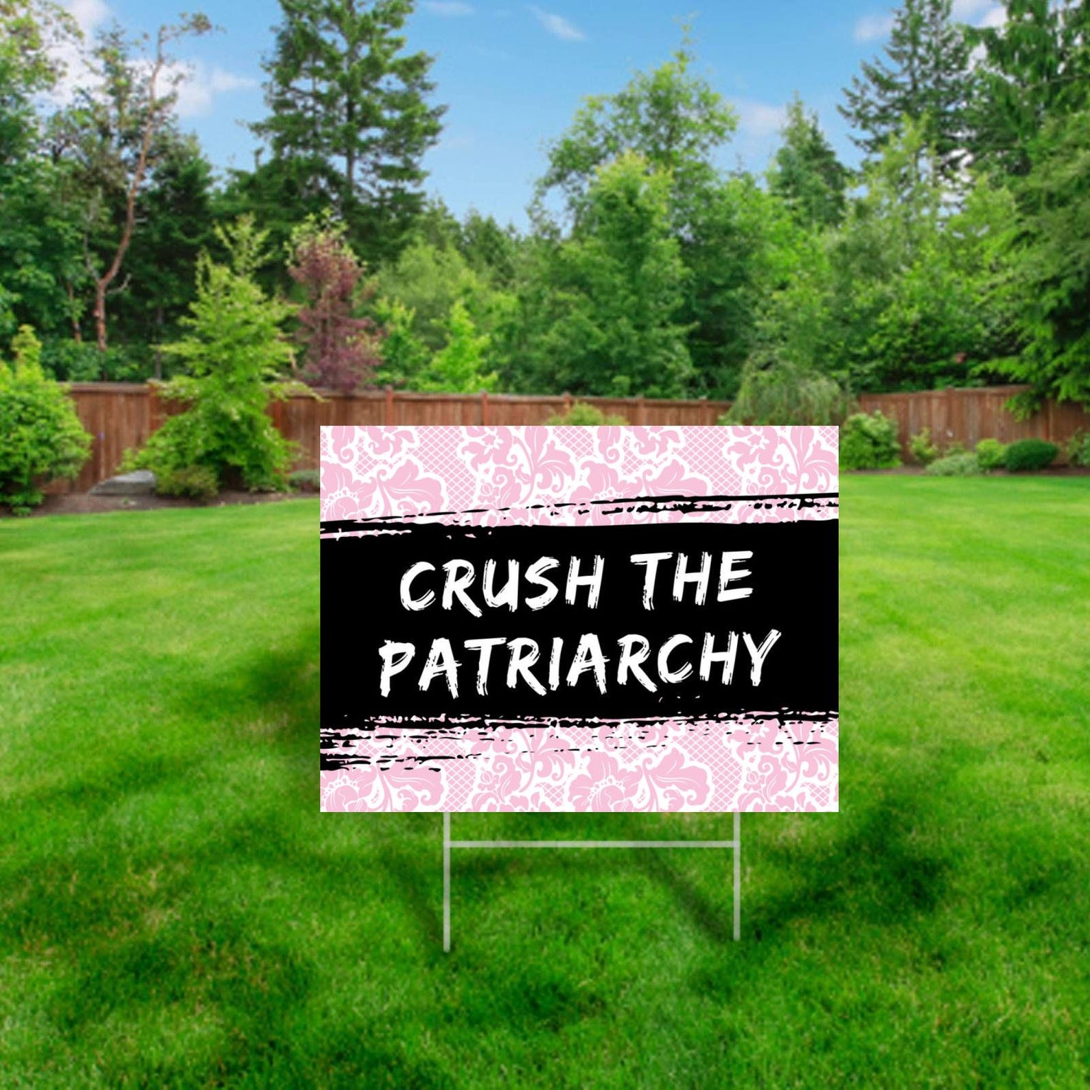 Crush the Patriarchy Yard Sign 24x18 With Metal H-stake, 4mm Corrugated ...