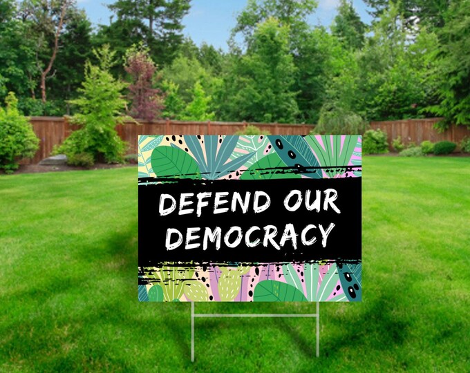 Defend Our Democracy Yard Sign 24x18 With Metal H-stake, 4mm Corrugated ...