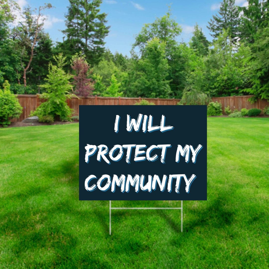 I Will Protect My Community Yard Sign 24x18 With Metal H-stake, 4mm ...