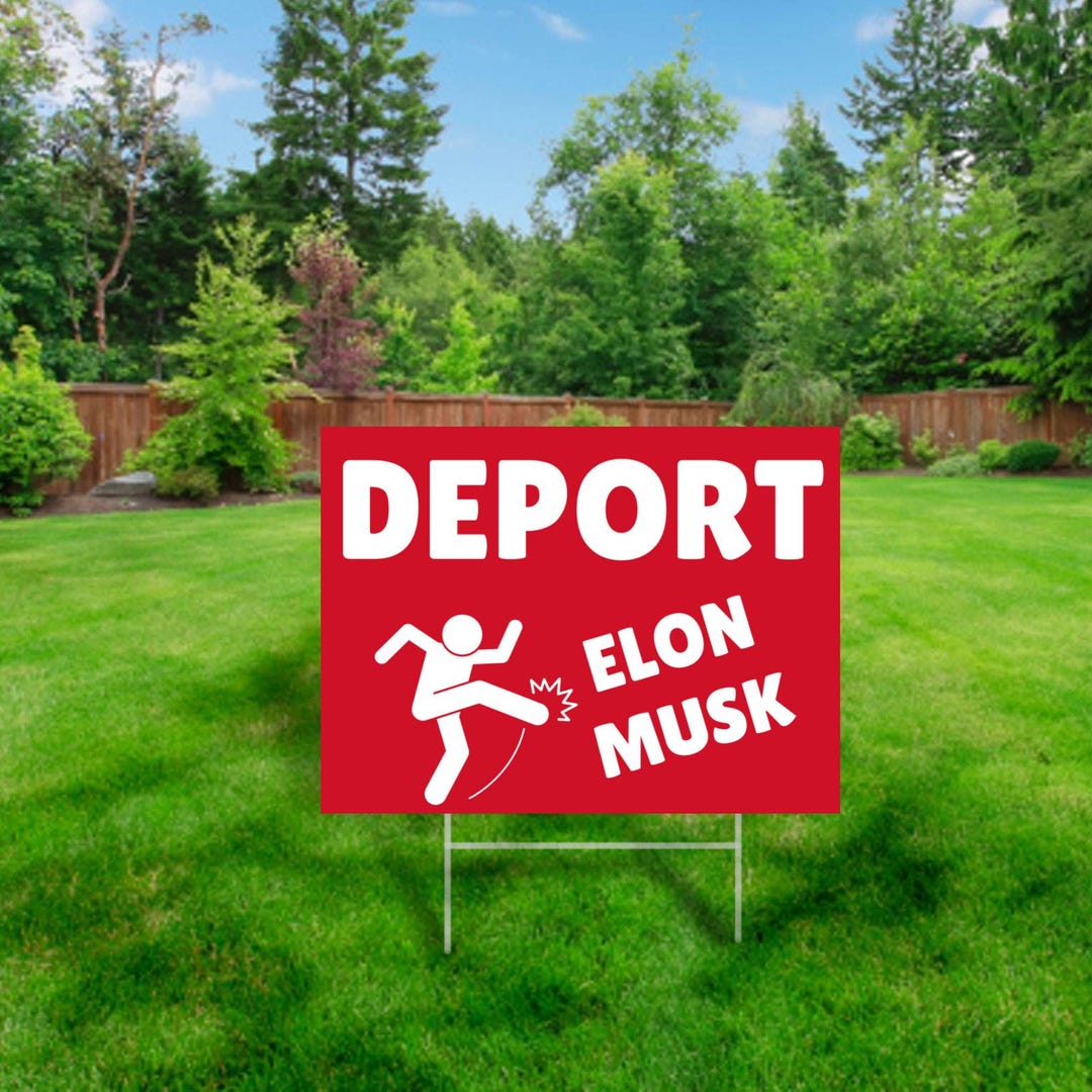Deport Elon Musk Yard Sign 24x18 With Metal H-stake, 4mm Corrugated ...